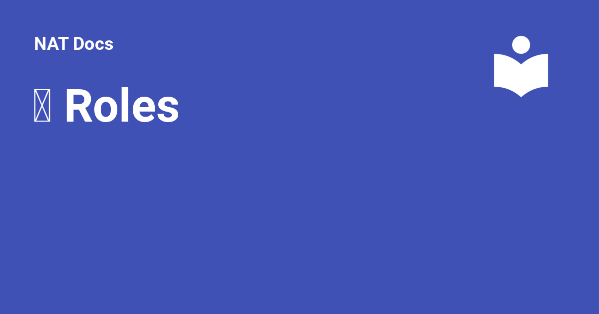 🔐 Roles - NAT Docs